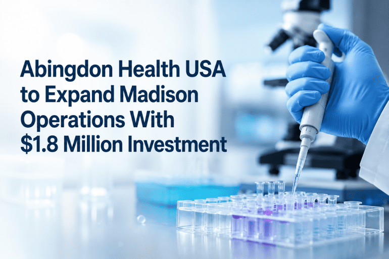 Abingdon Health USA to Expand Madison Operations With $1.8M Investment ...